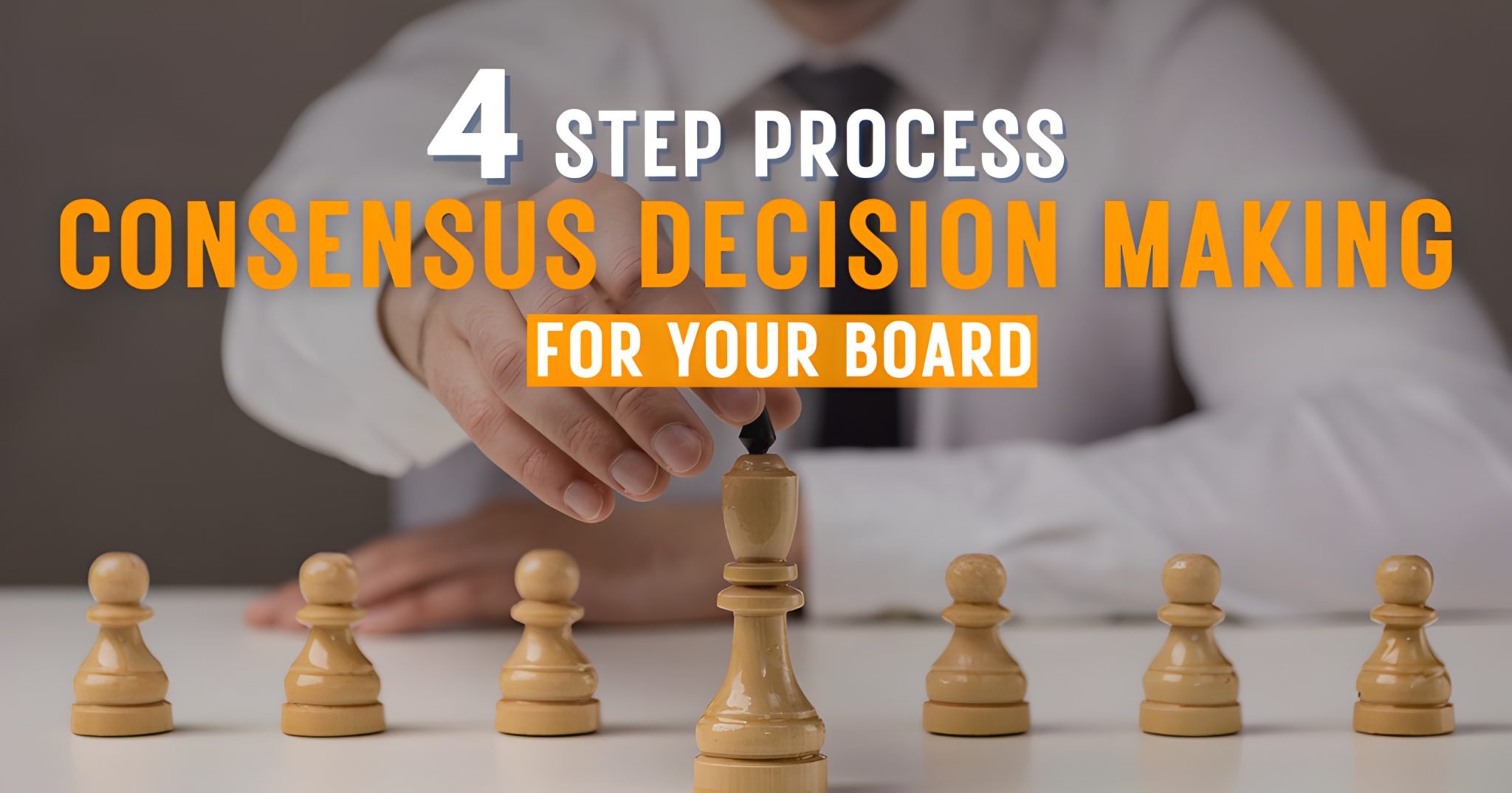 Consensus Decision Making For Your Board: 4 Step Process - AMC NPO ...