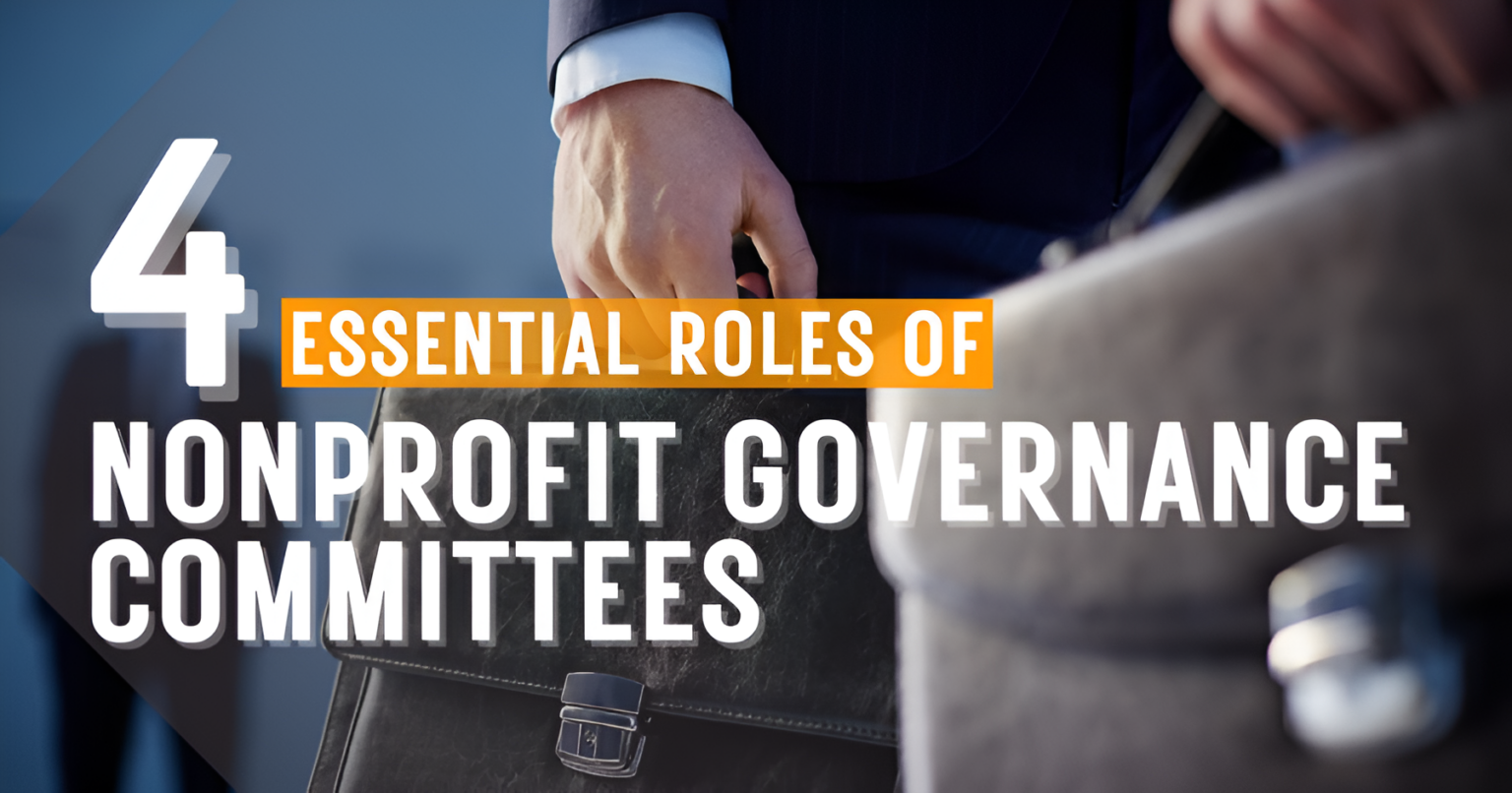 The 4 Essential Roles of Nonprofit Governance Committees